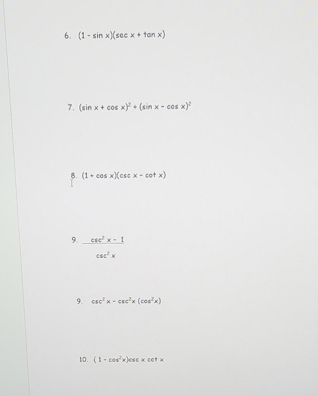 Solved 6. (1−sinx)(secx+tanx) 7. (sinx+cosx)2+(sinx−cosx)2 | Chegg.com