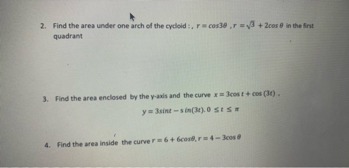 Solved 2. Find the area under one arch of the cycloid :, r = | Chegg.com