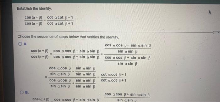 Solved Establish the identity. cos(a+b)_cot a cot B-1 cos (a | Chegg.com
