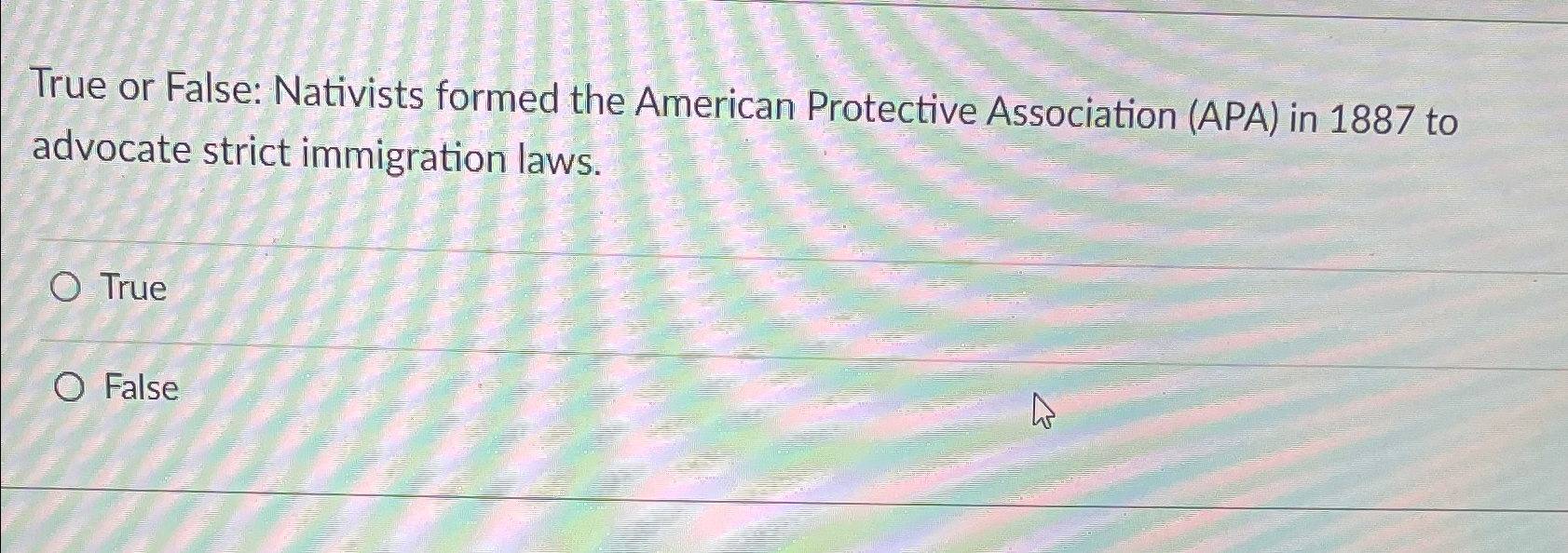 Solved True or False: Nativists formed the American | Chegg.com