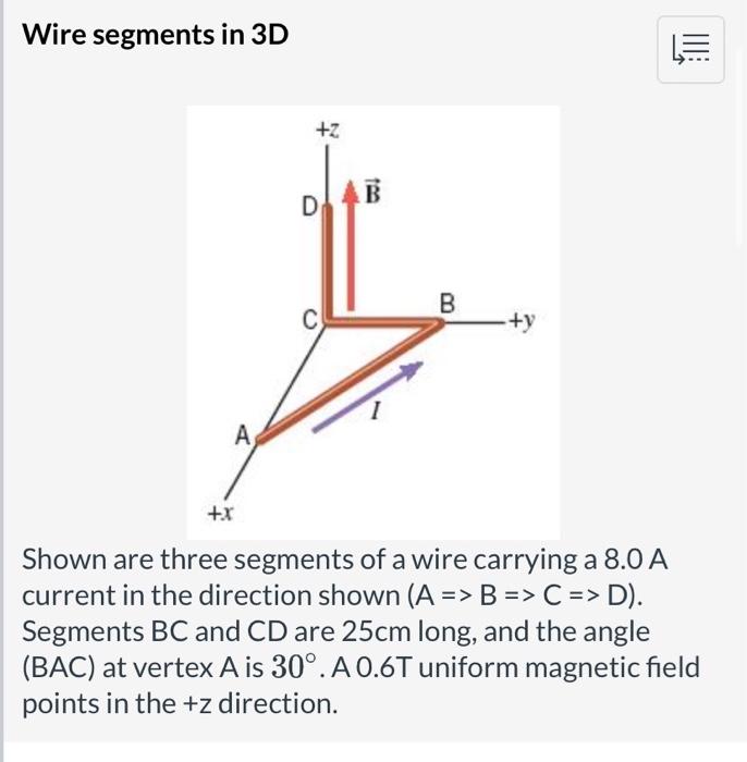 Solved Wire segments in 3D Shown are three segments of a | Chegg.com
