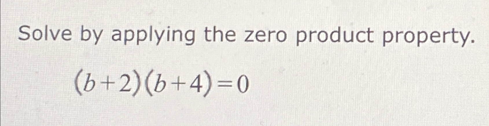 Solved Solve by applying the zero product | Chegg.com