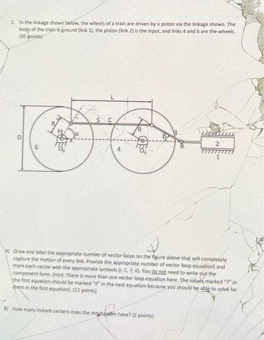 Solved 1. In the linkage shown below, the wheels of a train | Chegg.com