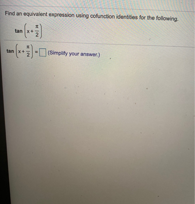 Solved Find an equivalent expression using cofunction | Chegg.com