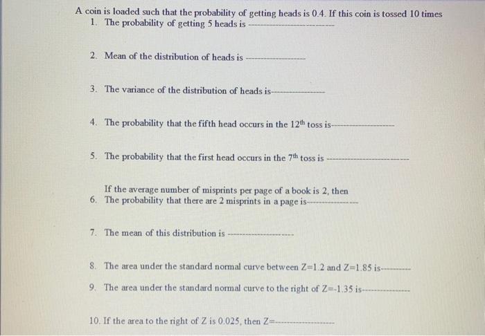 Solved A coin is loaded such that the probability of getting | Chegg.com