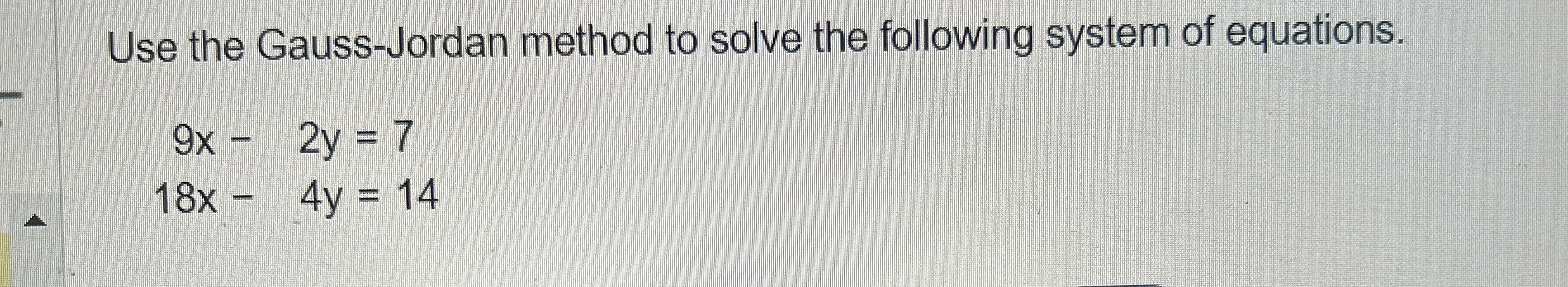 Solved Use the Gauss-Jordan method to solve the following | Chegg.com