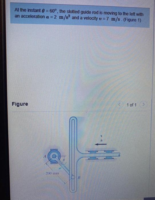 Solved At the instant = 60°, the slotted guide rod is moving | Chegg.com