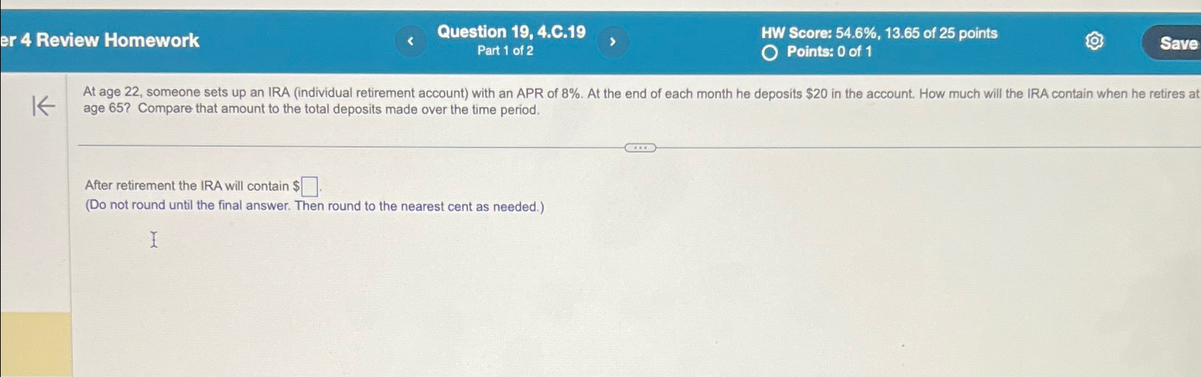 Solved r 4 ﻿Review HomeworkQuestion 19, 4.C. 19HW Score: | Chegg.com