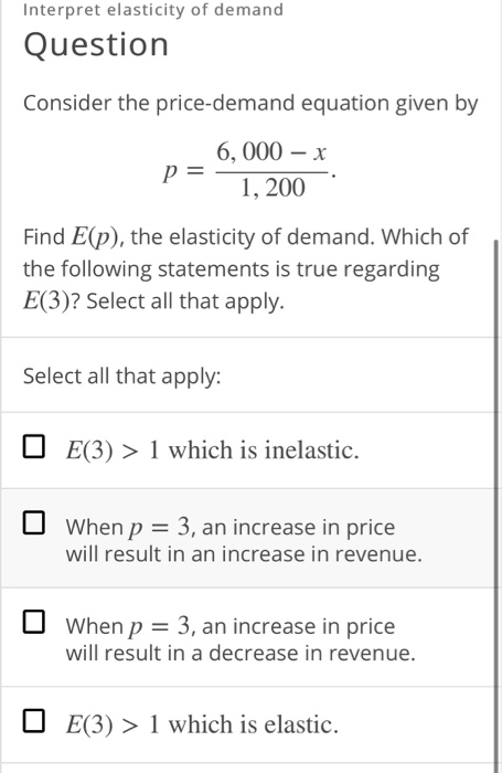 Solved Interpret elasticity of demand Question Consider the | Chegg.com
