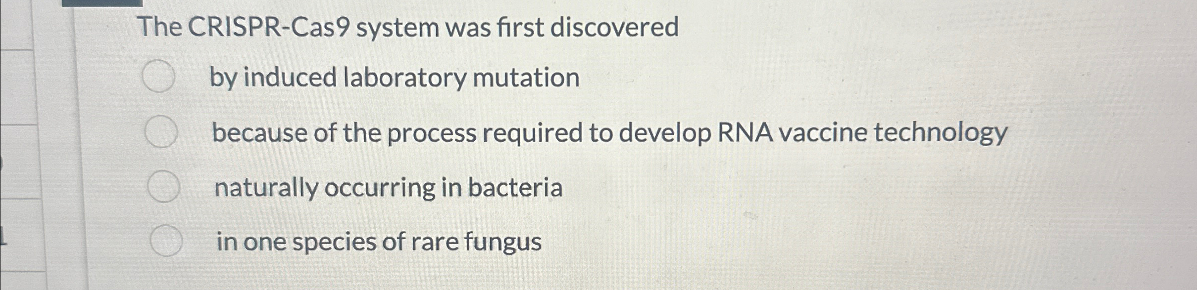 Solved The CRISPR-Cas9 ﻿system was first discoveredby | Chegg.com
