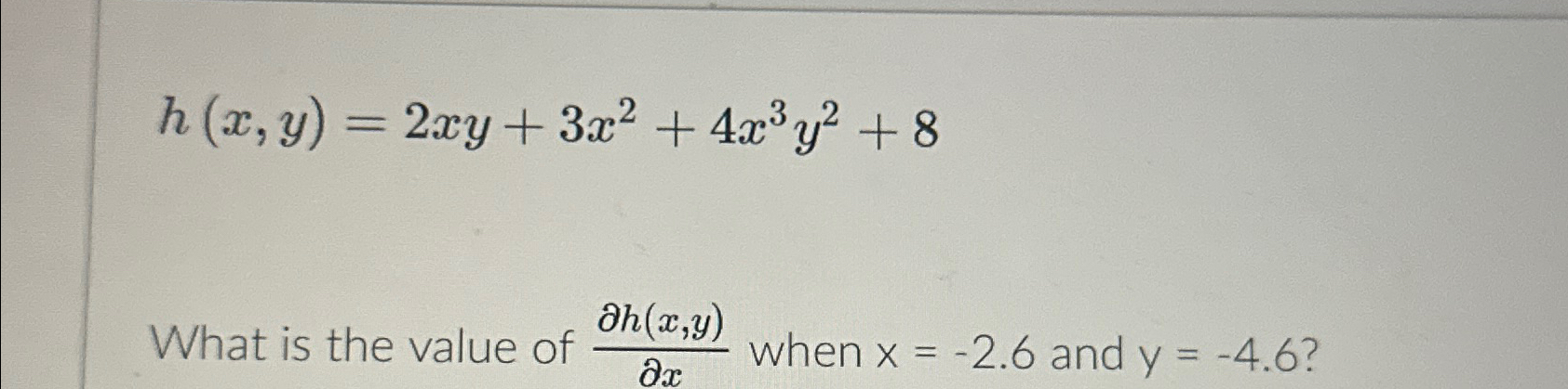 Solved h(x,y)=2xy+3x2+4x3y2+8What is the value of | Chegg.com