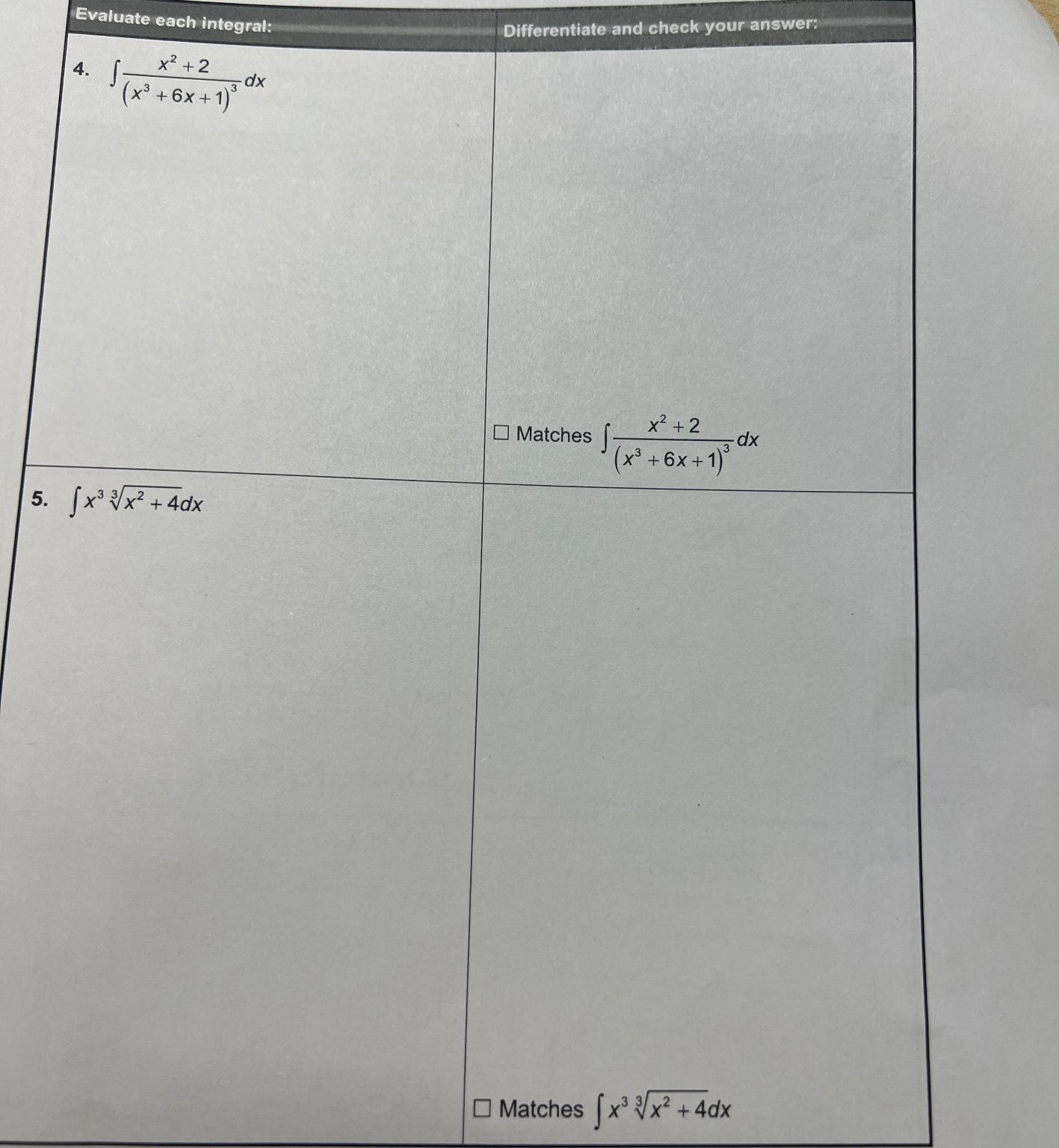 Solved Evaluate each integral:Differentiate and check your | Chegg.com