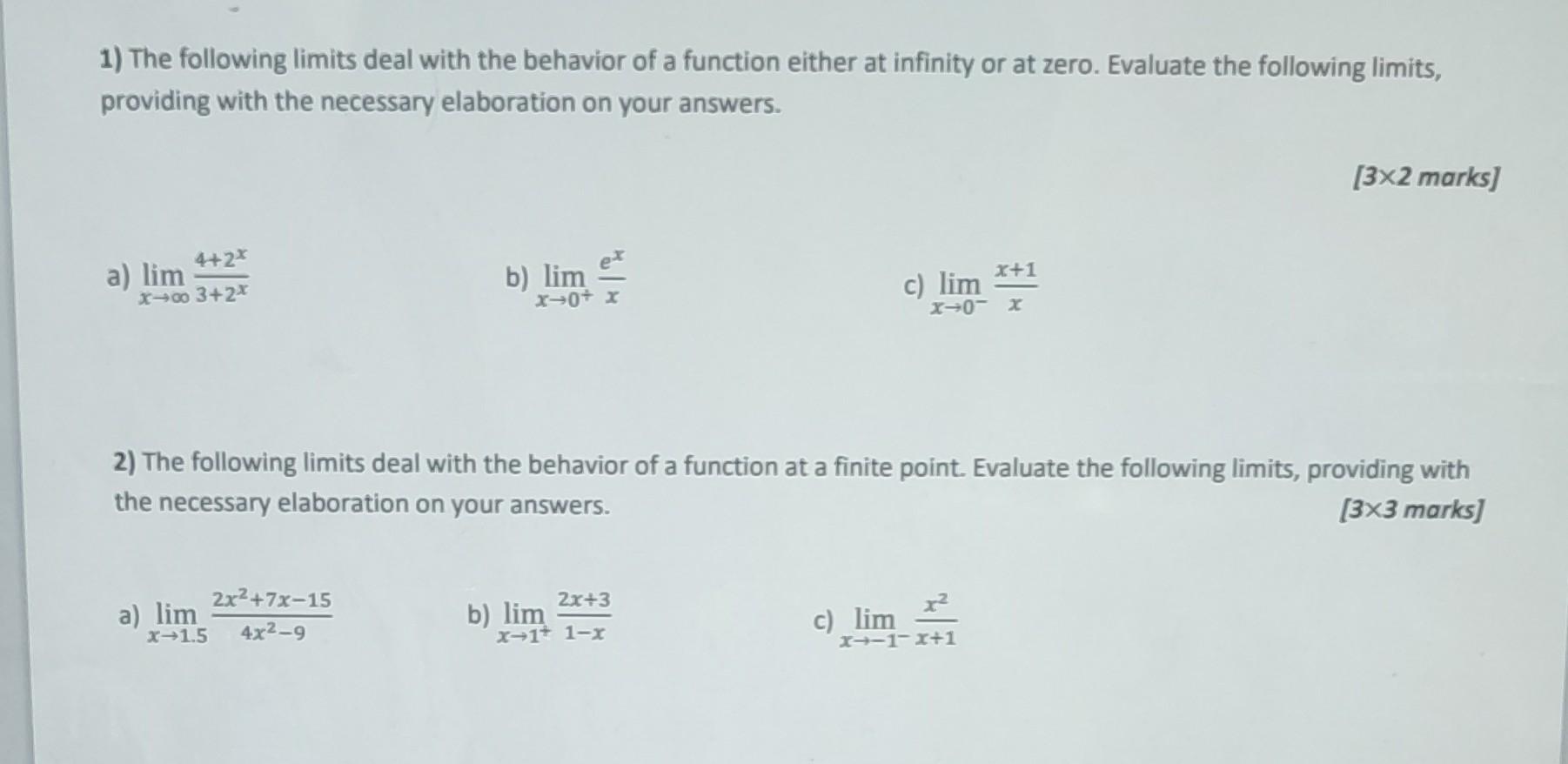 Solved 1) The following limits deal with the behavior of a | Chegg.com