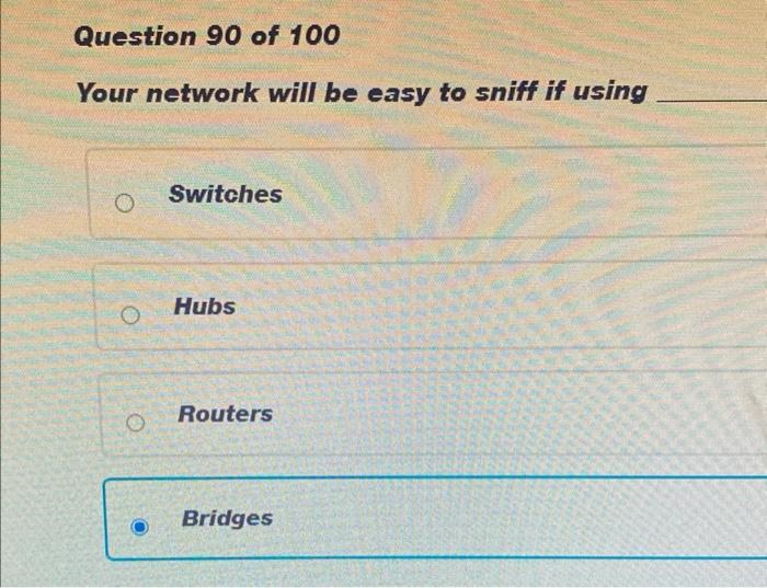 Solved Your network will be easy to sniff if using Switches | Chegg.com