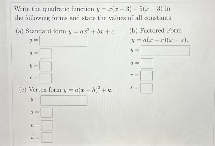 Solved - Write the quadratic function y = x(x − 3) — 5(x − | Chegg.com