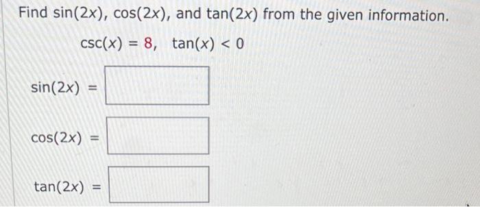 Solved Find sin(2x),cos(2x), and tan(2x) from the given | Chegg.com