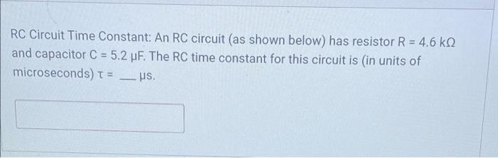 Solved RC Circuit Time Constant: An RC circuit (as shown | Chegg.com