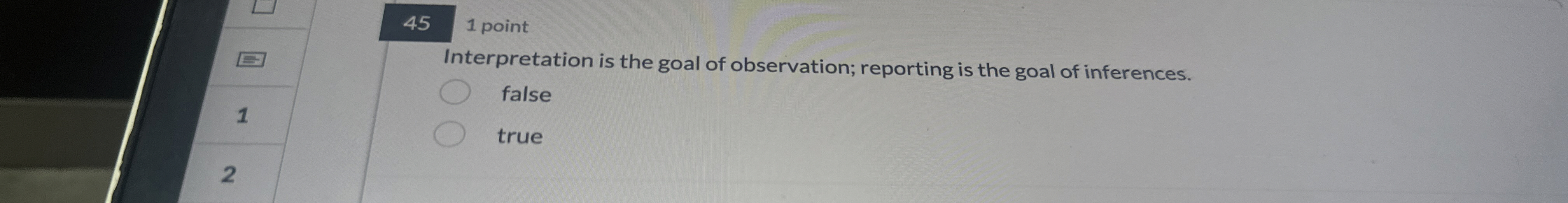Solved Interpretation is the goal of observation; reporting | Chegg.com