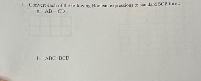 Solved 1. Convert each of the following Boolean expressions | Chegg.com Solved 1. Convert each of the following Boolean expressions | Chegg.com