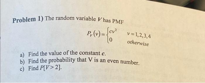 Solved Problem 1) The random variable V has PMF | Chegg.com