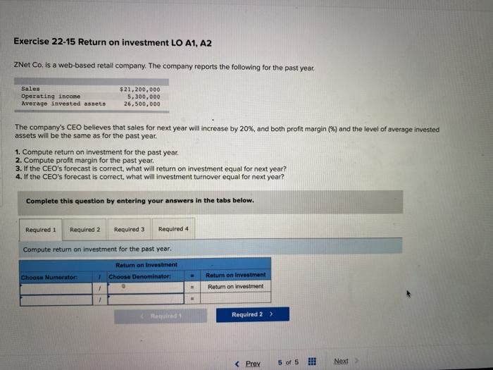 Solved Exercise 22-15 Return on investment LO A1, A2 ZNet | Chegg.com