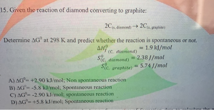 Solved 15. Given the reaction of diamond converting to | Chegg.com