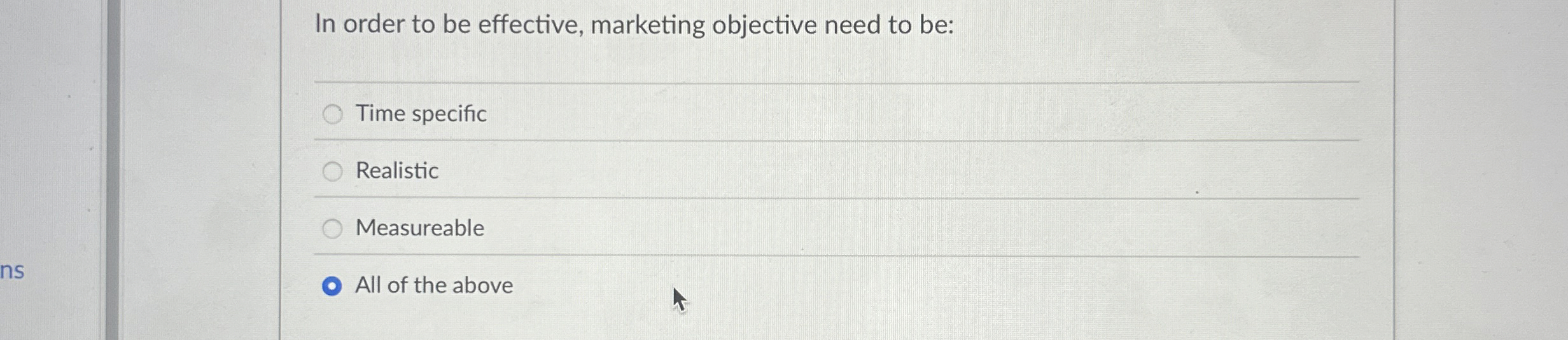 Solved In order to be effective, marketing objective need to | Chegg.com
