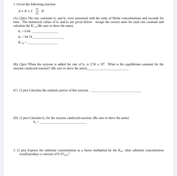 Solved 1. Given the following reaction: A+B+C D (A) (2pts) | Chegg.com