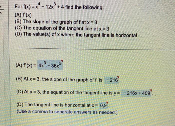 Solved For f(x)=x4−12x3+4 find the following. (A) f′(x) (B) | Chegg.com