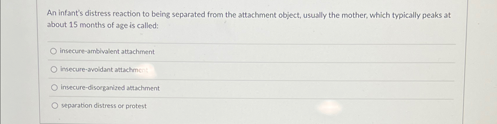 Solved An infant's distress reaction to being separated from | Chegg.com