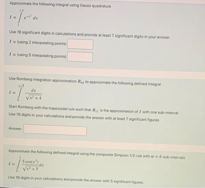 Solved Approximate the following integral using Gauss | Chegg.com