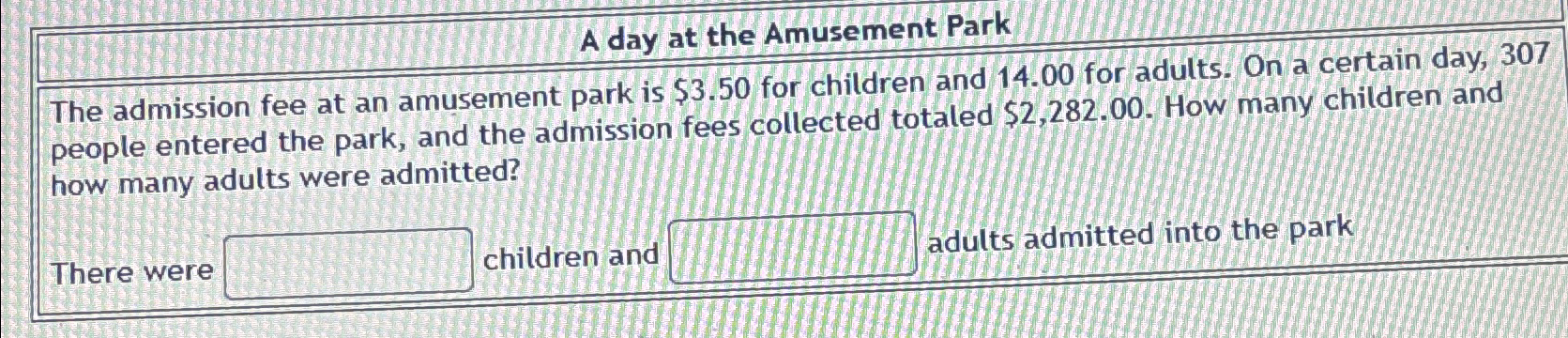 Solved A day at the Amusement ParkThe admission fee at an | Chegg.com