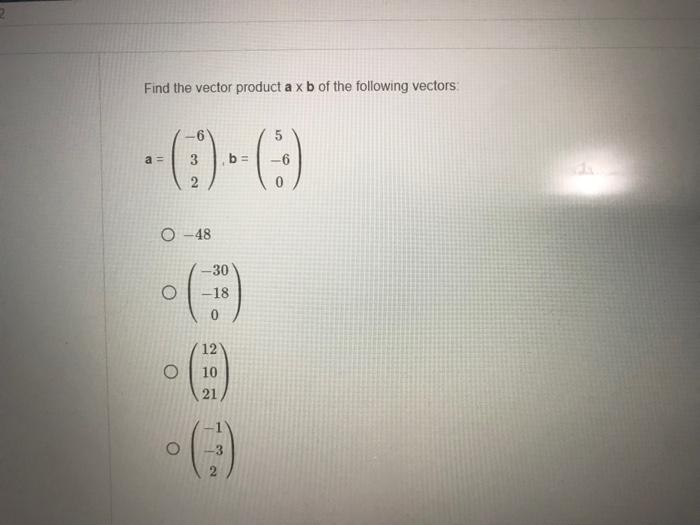 Solved Find the vector product a×b of the following vectors | Chegg.com