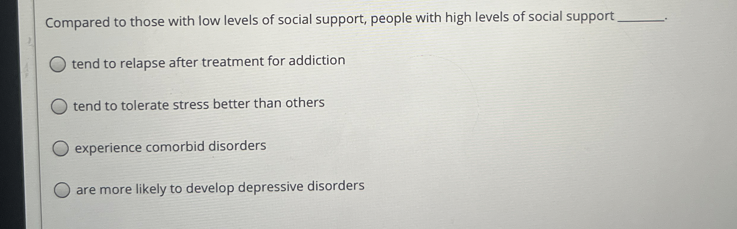 Solved Compared to those with low levels of social support, | Chegg.com