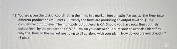 Solved \#5) You are given the task of coordinating the firms | Chegg.com