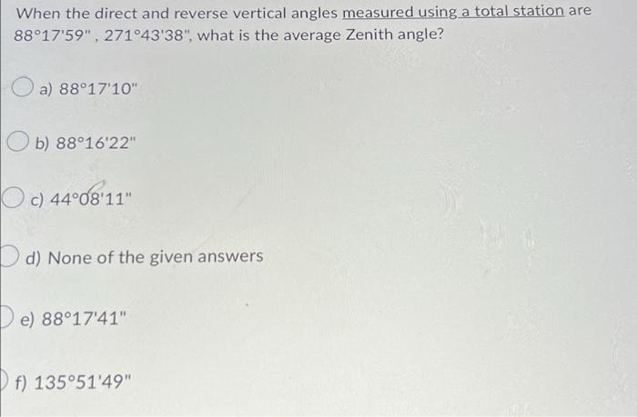 Solved When the direct and reverse vertical angles measured | Chegg.com