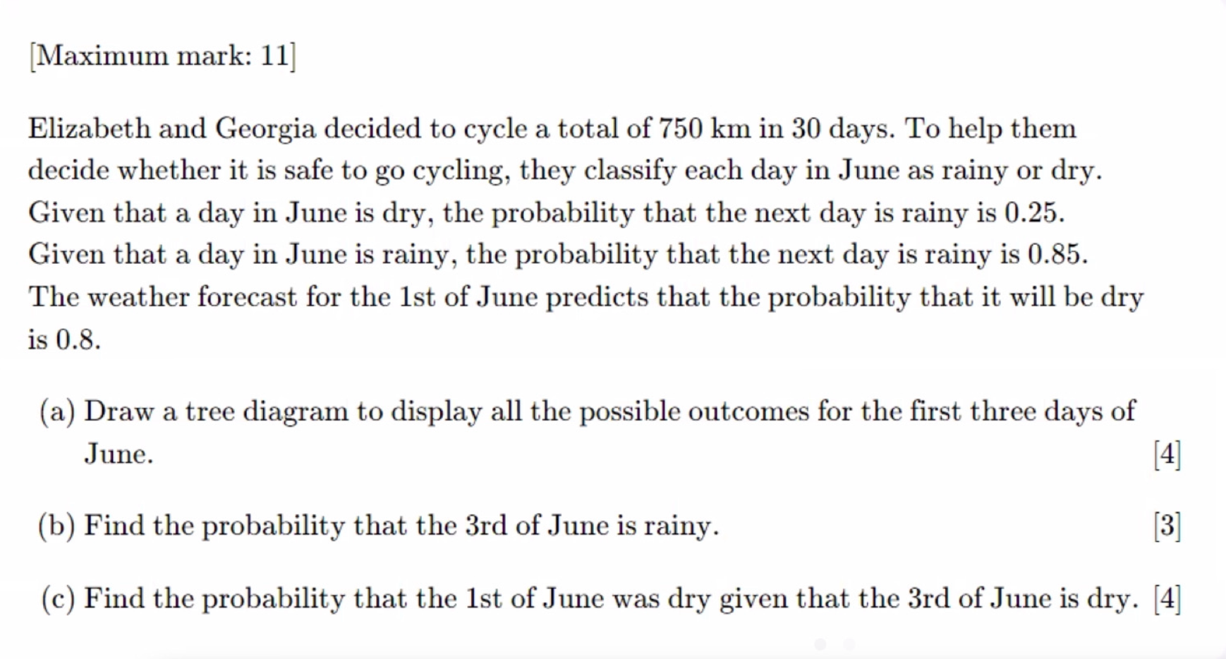 Solved [Maximum mark: 11]Elizabeth and Georgia decided to | Chegg.com