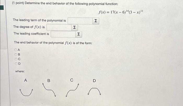 Solved (1 point) Determine the end behavior of the following | Chegg.com
