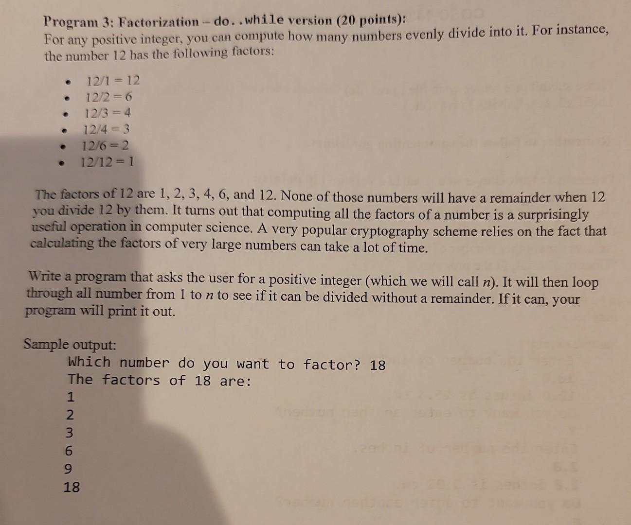 Solved Program 3: Factorization - do. . while version ( 20 | Chegg.com