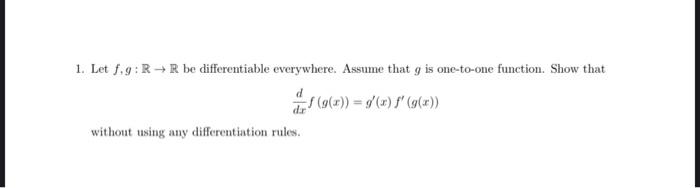 Solved 1. Let f,g: R → R be differentiable everywhere. | Chegg.com Solved 1. Let f,g: R → R be differentiable everywhere. | Chegg.com
