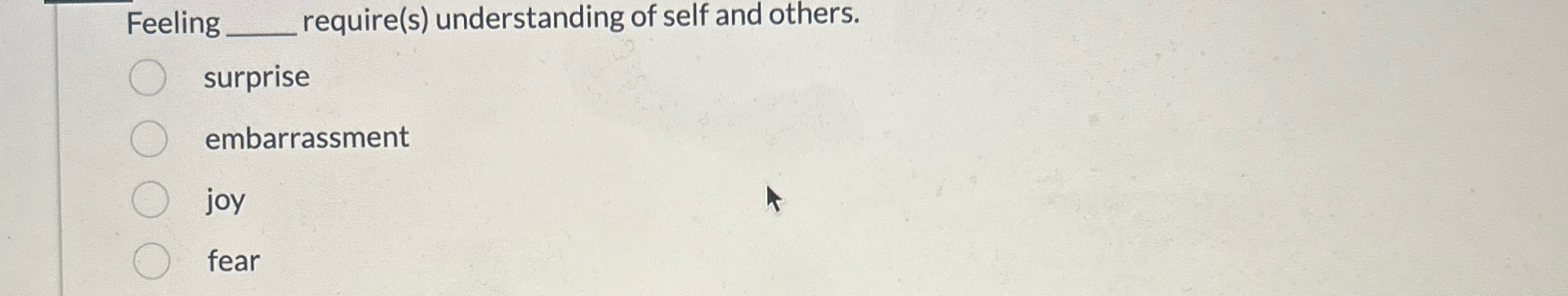 Solved Feeling q, ﻿require(s) ﻿understanding of self and | Chegg.com