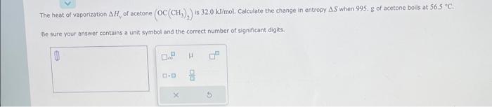Solved The heat of vaporization ΔHγ of acetone (OC(CH3)2) is | Chegg.com