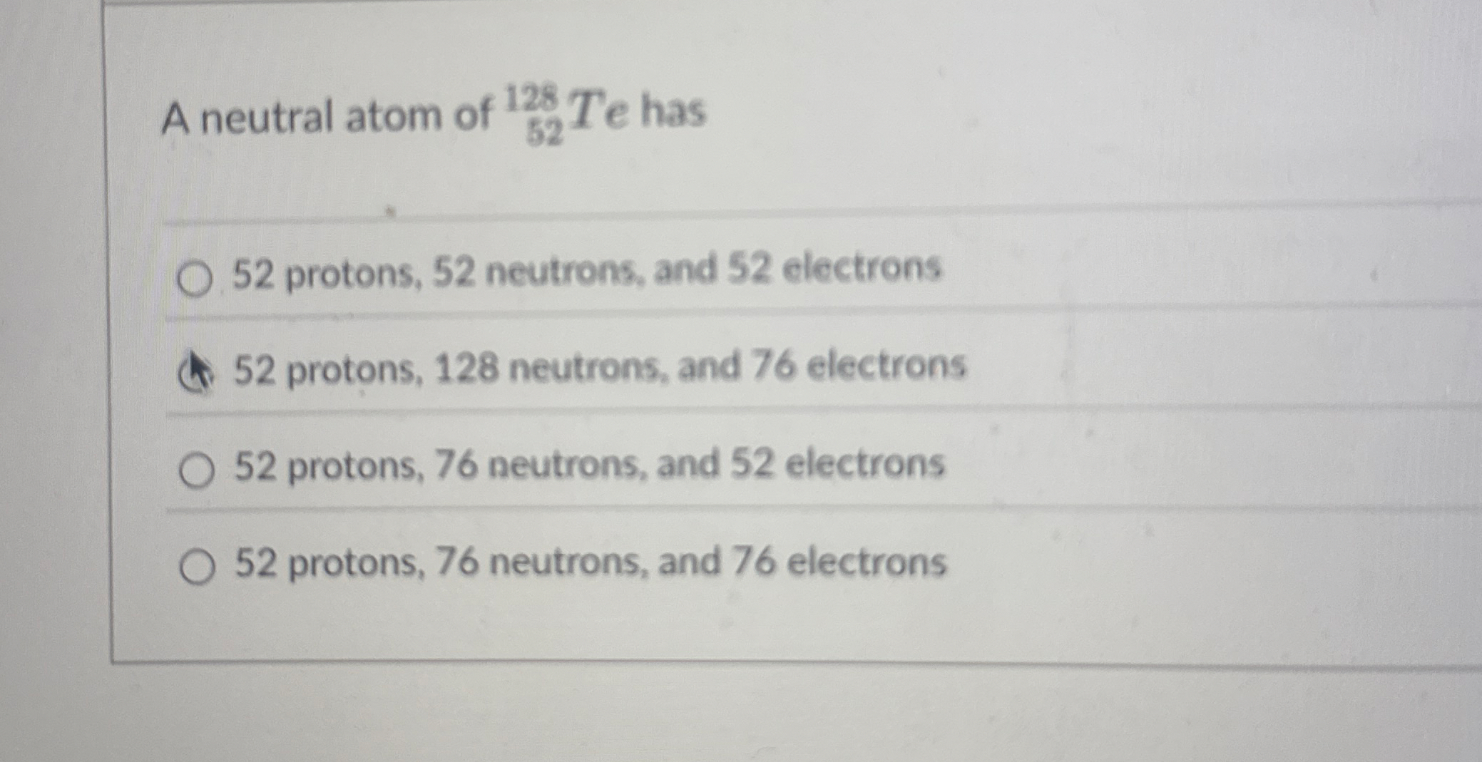 Solved A neutral atom of ?52128Te ﻿has 52 ﻿protons, 52 | Chegg.com