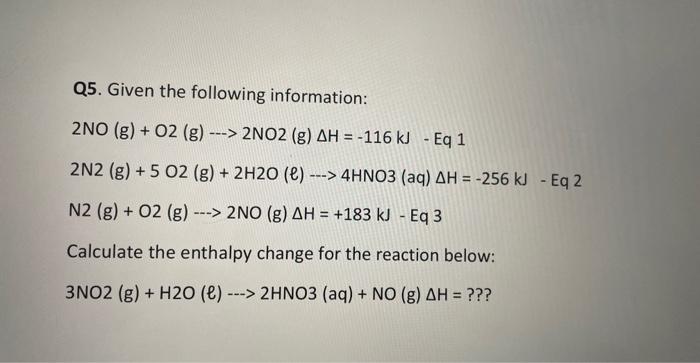 Solved Q5. Given the following information: 2NO(g)+O2( | Chegg.com