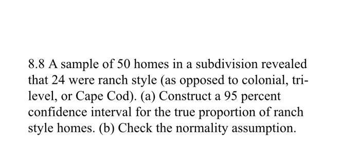 8.8 A sample of 50 homes in a subdivision revealed | Chegg.com