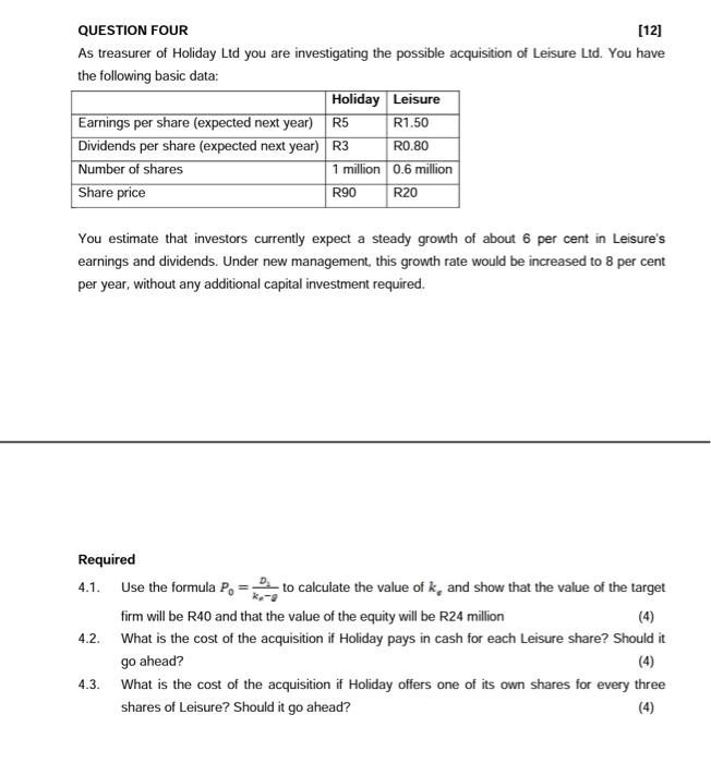 Solved QUESTION FOUR [12] As treasurer of Holiday Ltd you | Chegg.com
