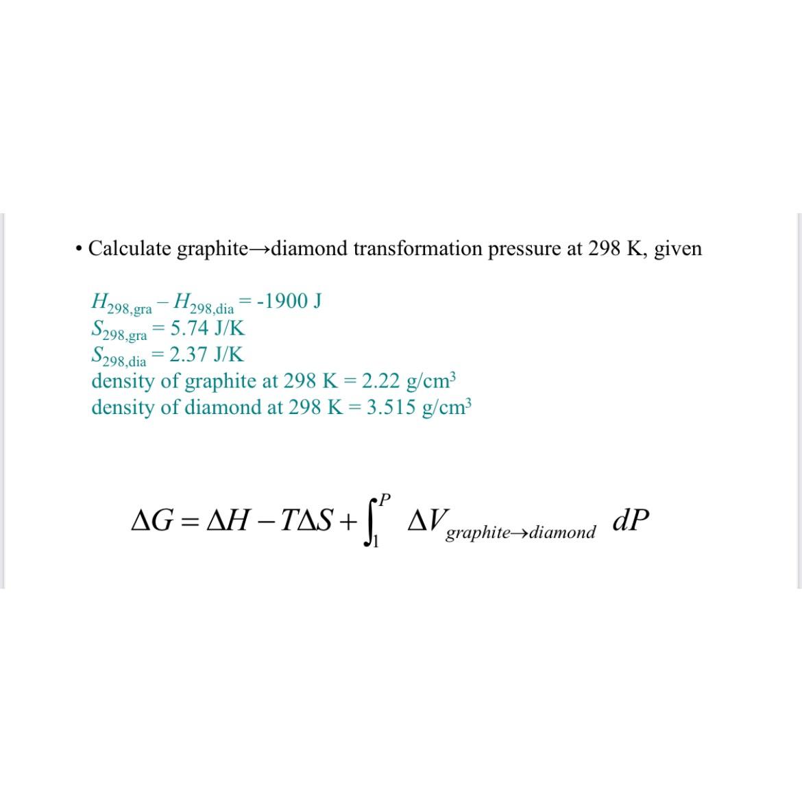 Solved Calculate graphite → ﻿diamond transformation pressure | Chegg.com