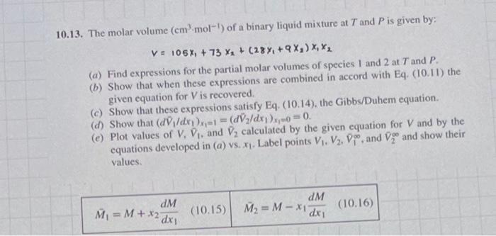 Solved 10.13. The molar volume (cm3⋅mol−1) of a binary | Chegg.com