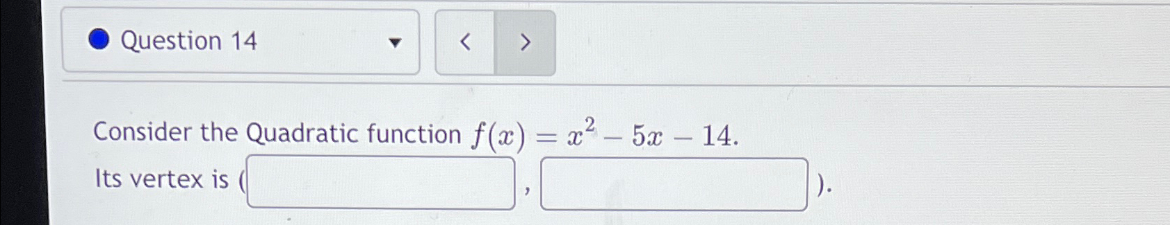 Solved Consider the Quadratic function f(x)=x2-5x-14.Its | Chegg.com