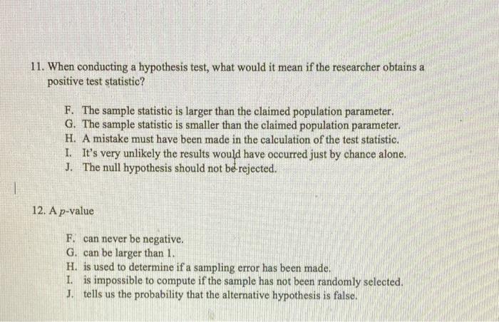 Solved 11. When conducting a hypothesis test, what would it | Chegg.com
